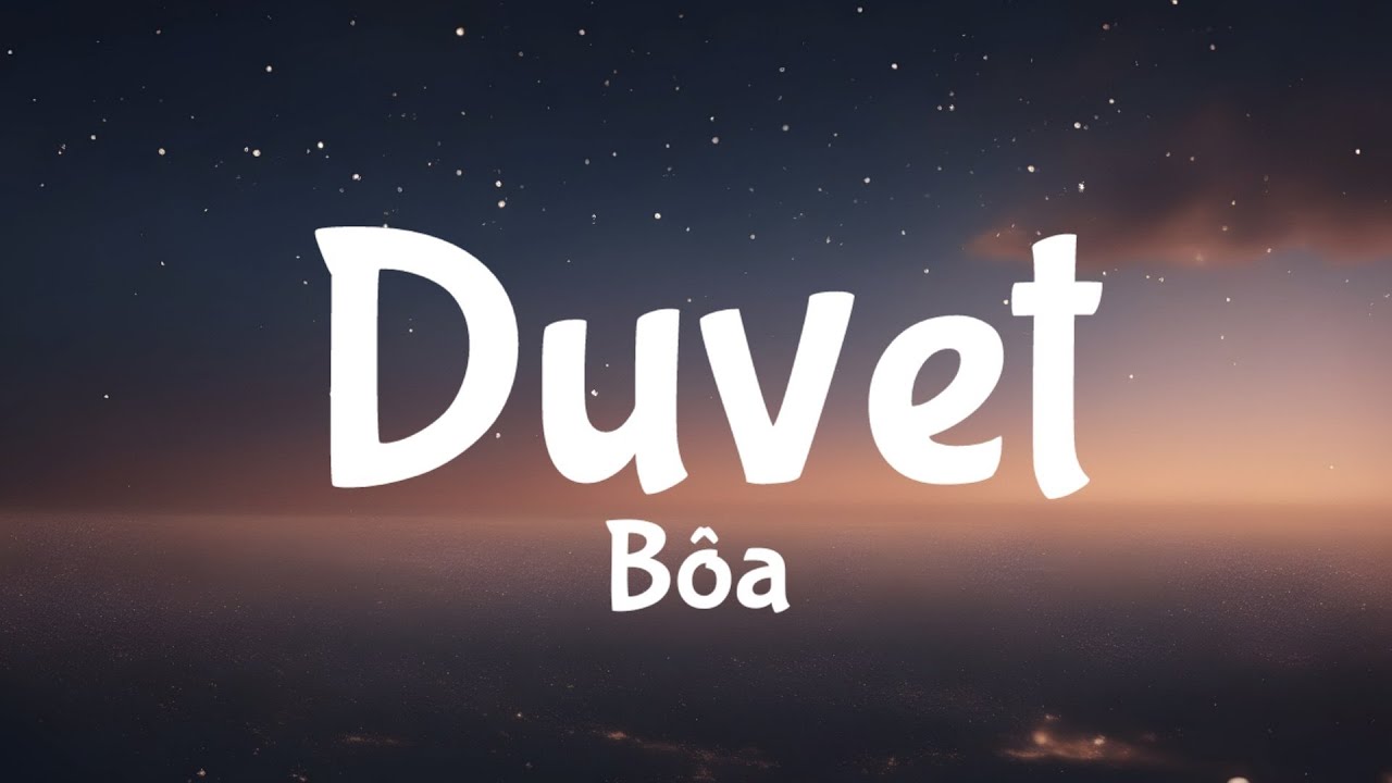 Bôa - Duvet (Lyrics) - YouTube