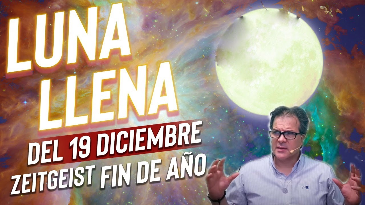 Luna Llena el 19 de Diciembre - Zeitgeist - Fin de Año - YouTube