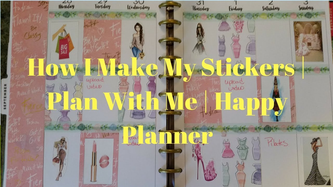 How I Make My Stickers | Plan With Me | Happy Planner - YouTube