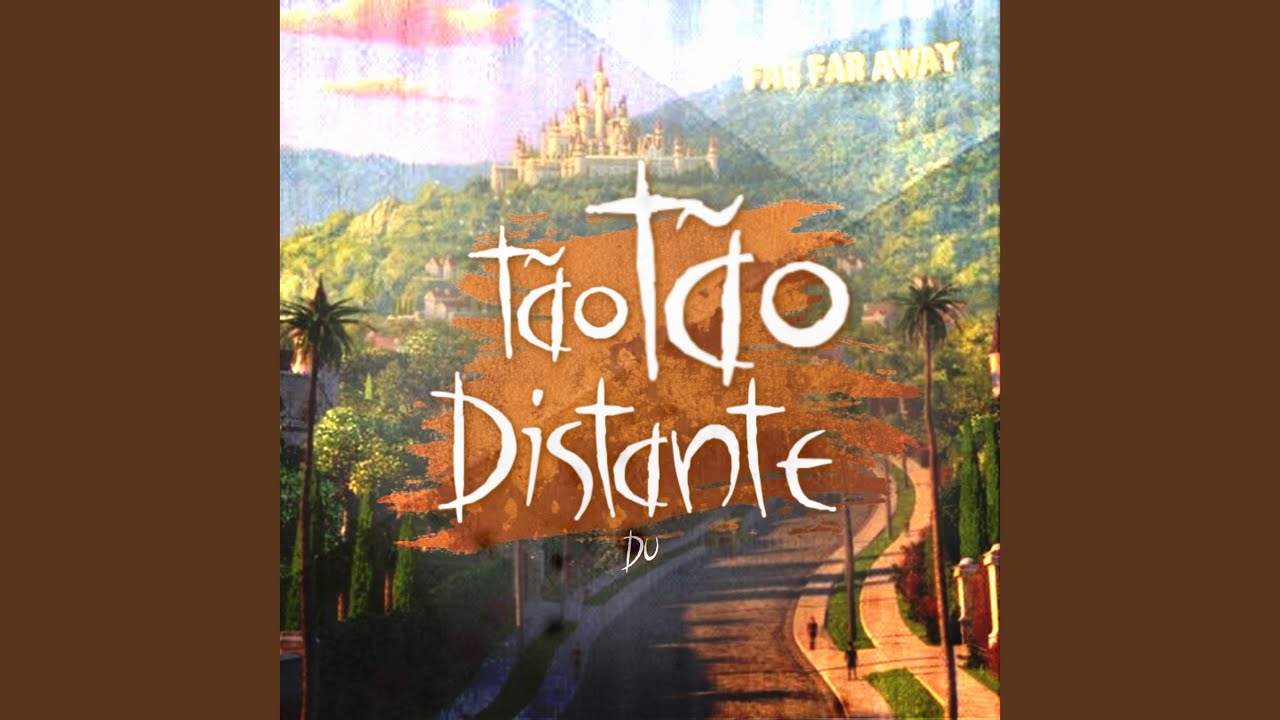 Tão Tão Distante - YouTube