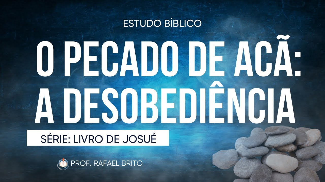 O Pecado De Acã Estudo - RETOEDU