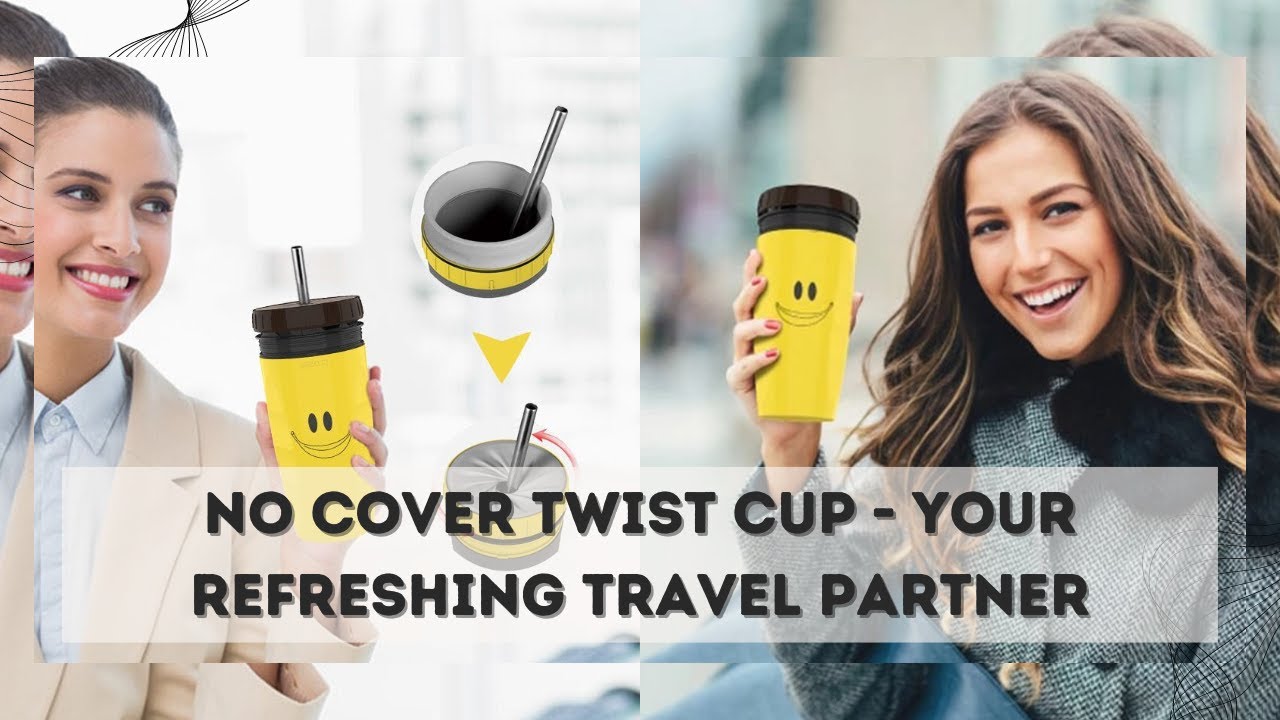 No Cover Twist Cup - Leak Proof and Insulated Revolutionary Twist ...