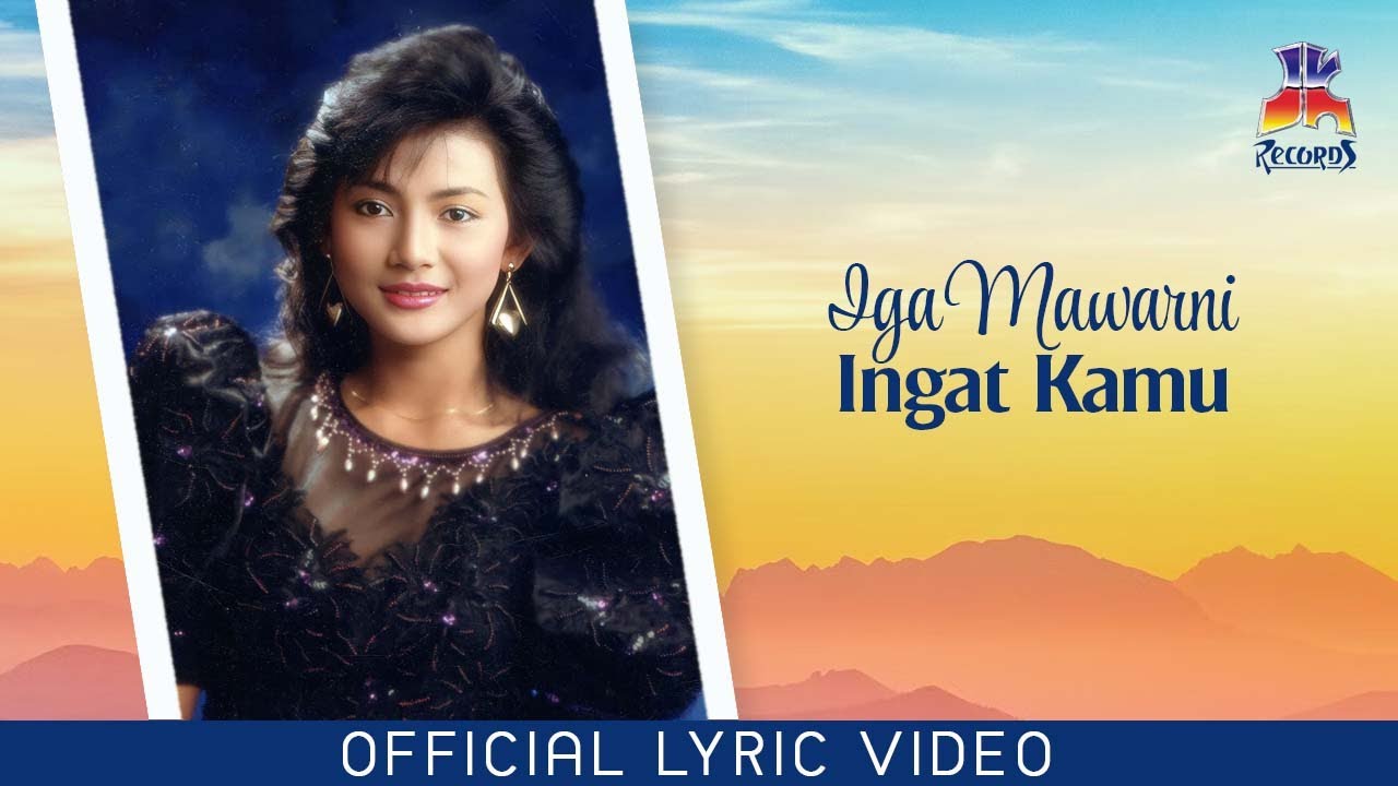 Iga Mawarni - Ingat Kamu (Official Lyric Video) - YouTube Music