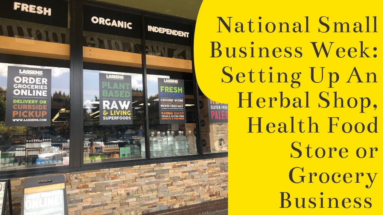 National Small Business Week: Setting Up An Herbal Shop, Health Food ...