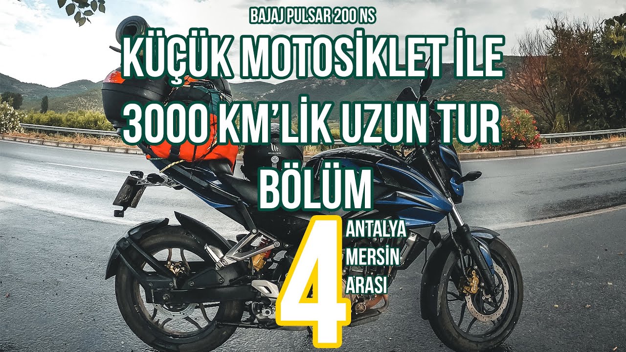 Bajaj Pulsar 200 ile 3000 KM - Tur Günlüğü 4. Bölüm - YouTube