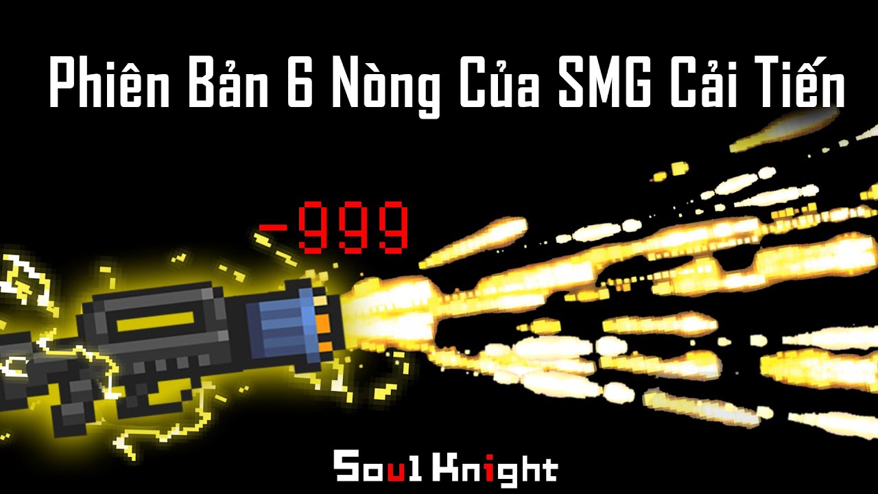 Improved SMG But It's Gatling Gun Version - Soul Knight - YouTube