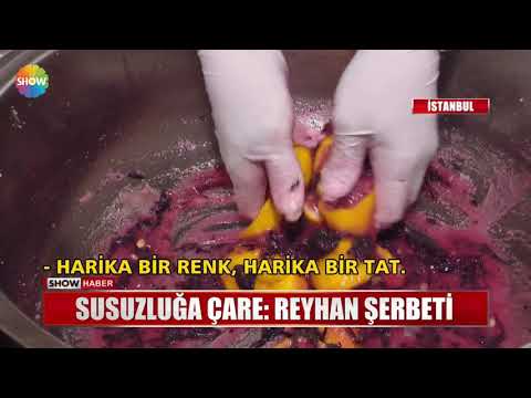 Susuzluğa çare: Reyhan Şerbeti