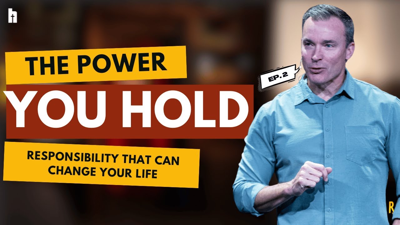 The Power You Hold: Responsibility That Can Change Your Life | The ...
