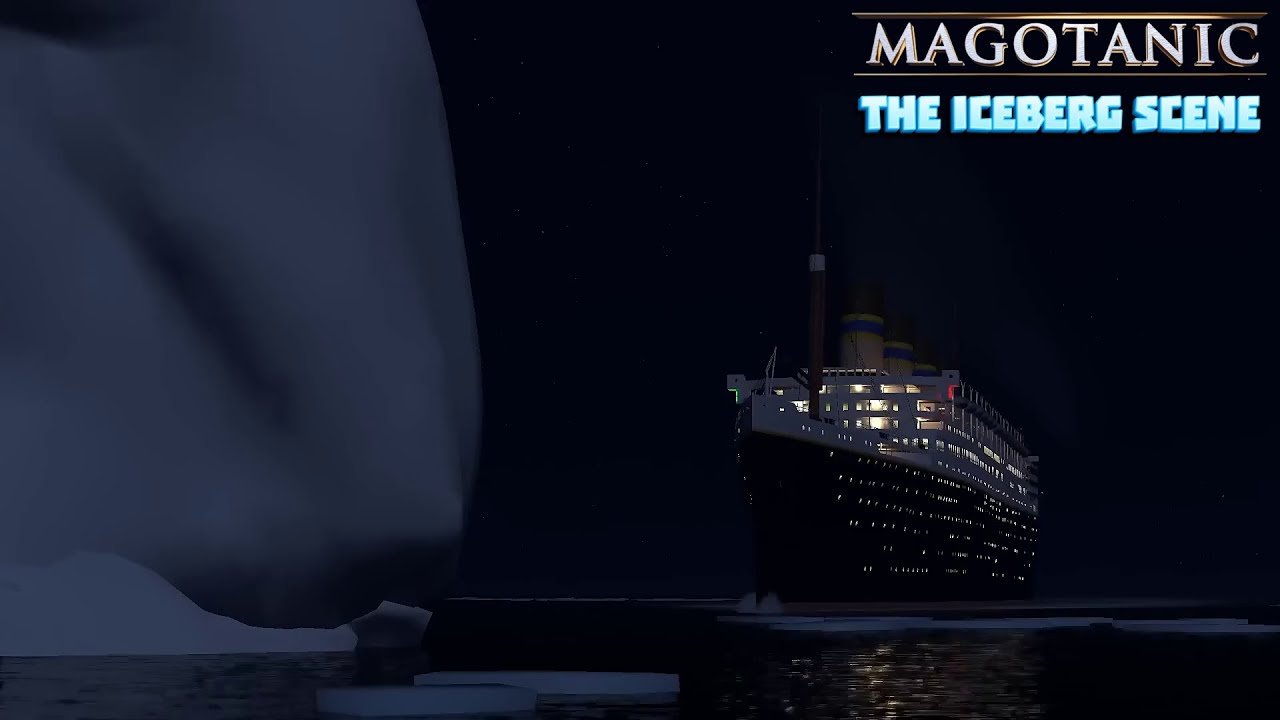 The S.S Magotanic: The Iceberg Scene - YouTube