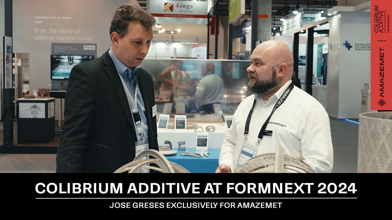 Colibrium Additive at Formnext 2024 | Jose Greses Exclusively For ...