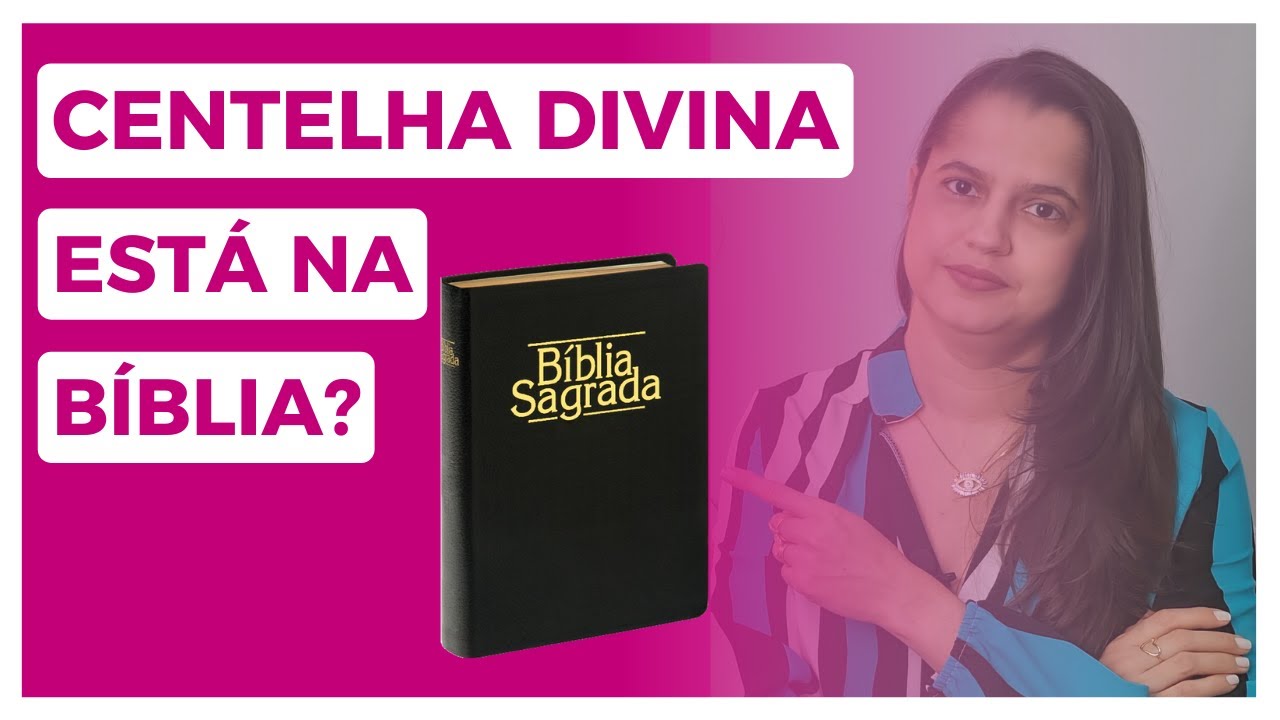 CENTELHA DIVINA ESTÁ NA BÍBLIA? - YouTube