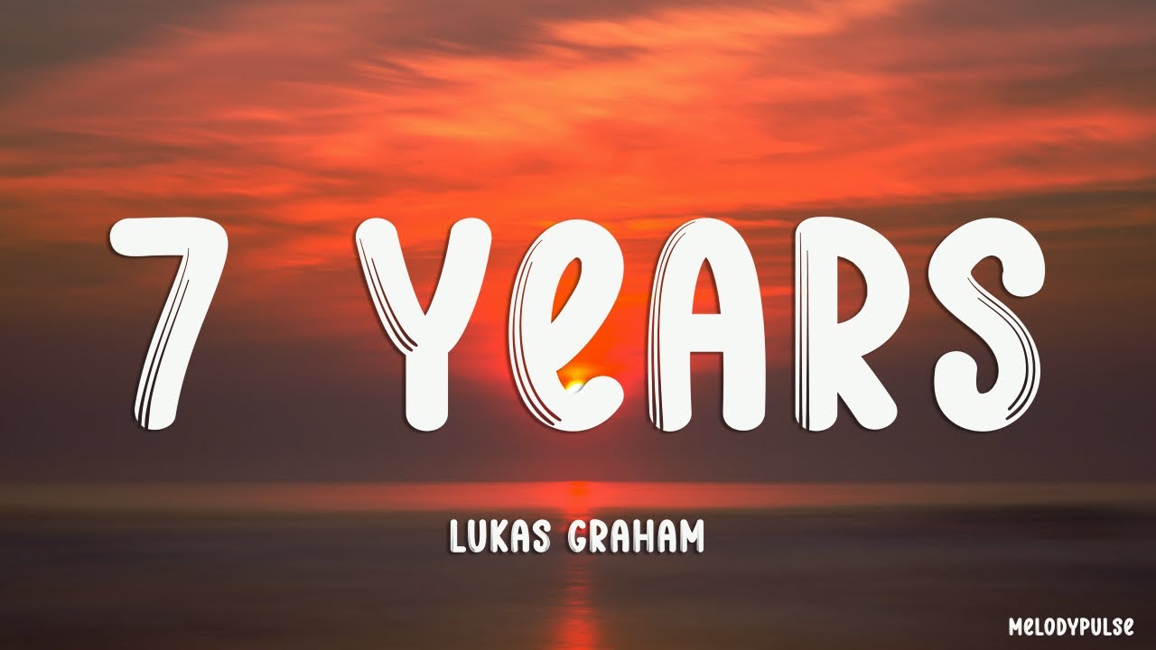 Lukas Graham - 7 Years( Lyrics) - YouTube