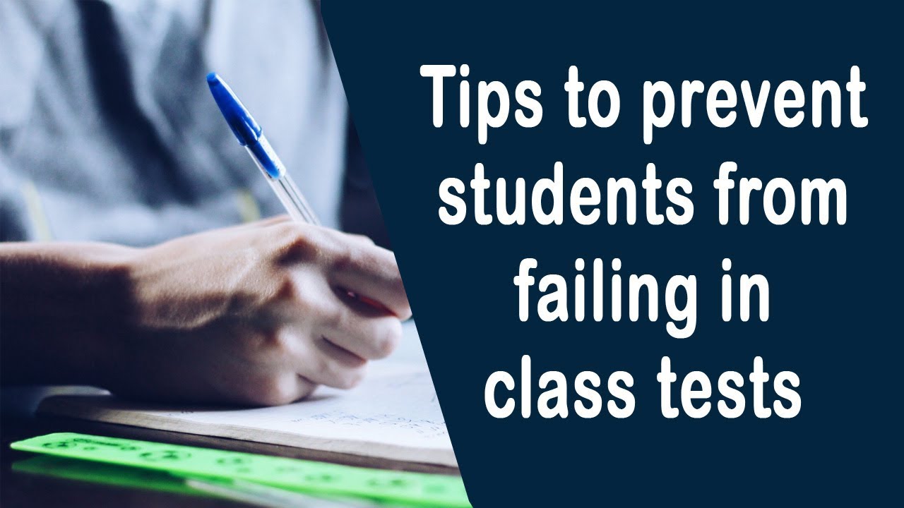 Tips to Prevent Students from failing in Class Tests - YouTube