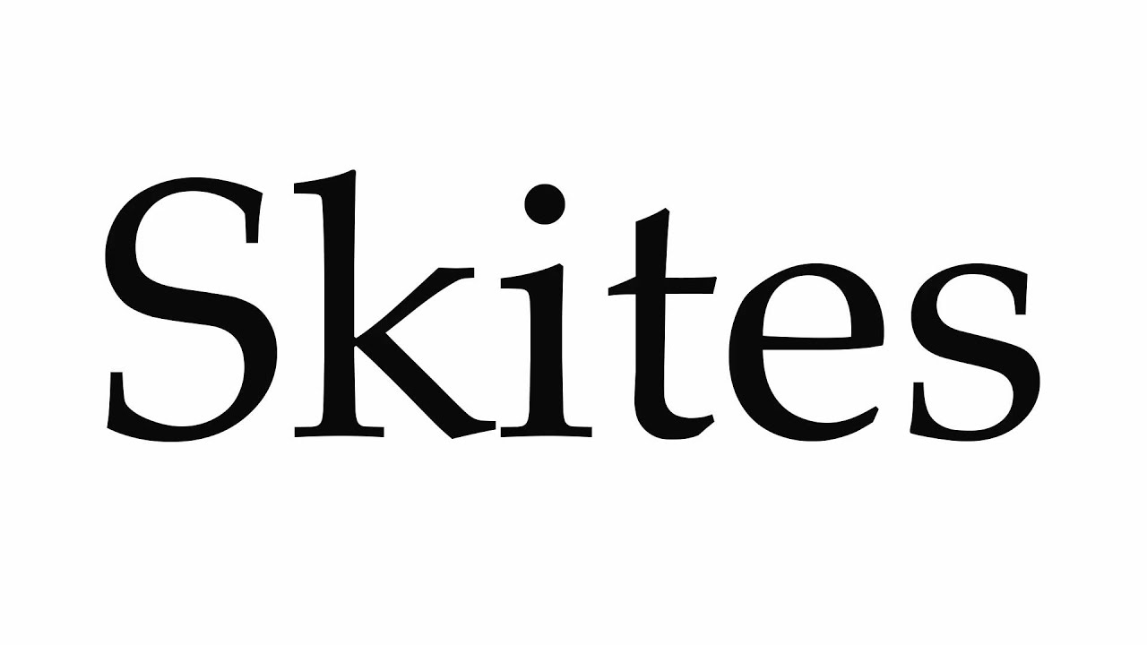 How to Pronounce Skites - YouTube
