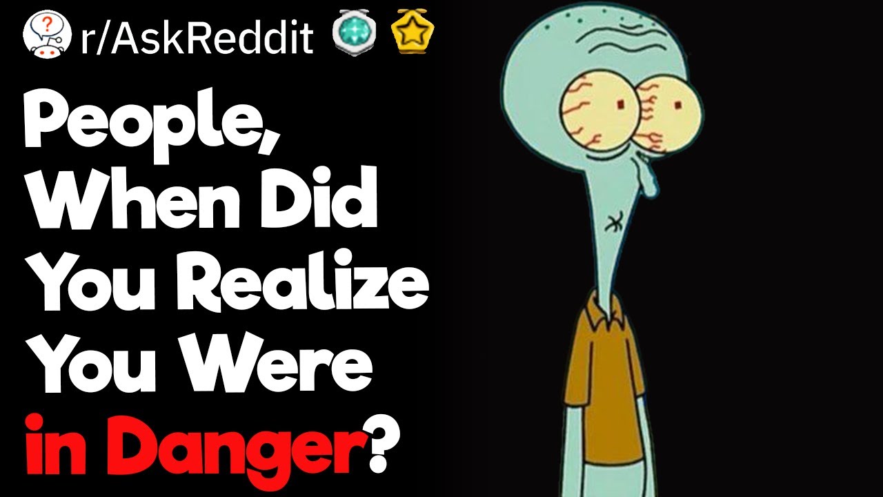 People, When Did You Realize You Were in Danger? - YouTube