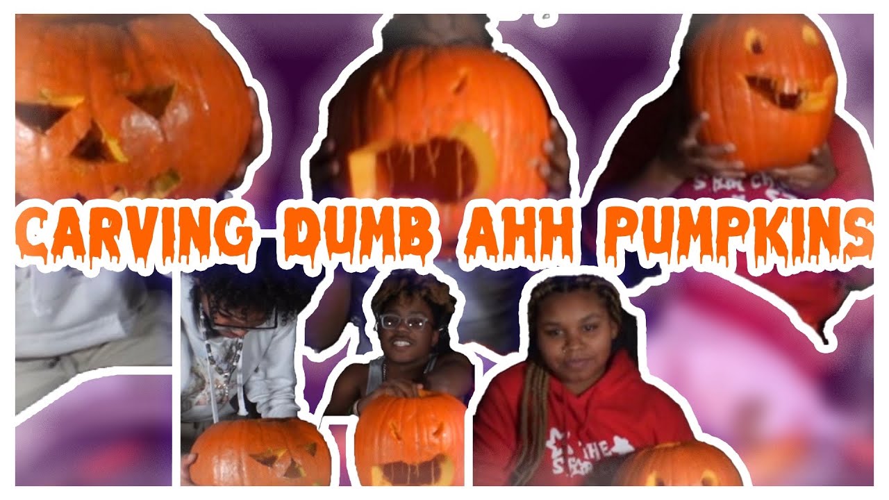 CARVING DUMB AHH PUMPKINS FOR THE FIRST TIME - YouTube
