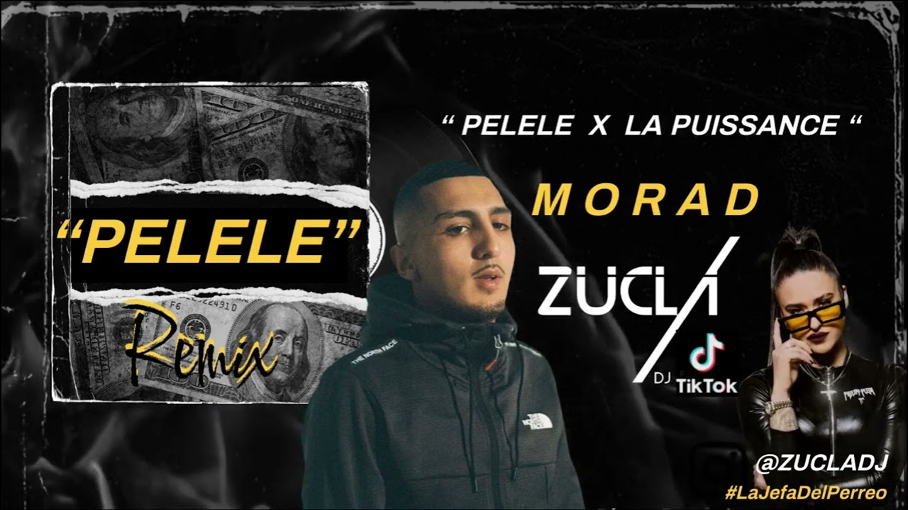 Morad - Pelele X La Puissance (Zucla Dj REMIX) - YouTube