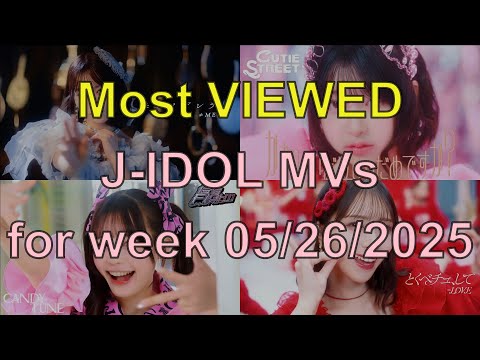 Top 20 J-IDOL music videos May 2025 (5th week)