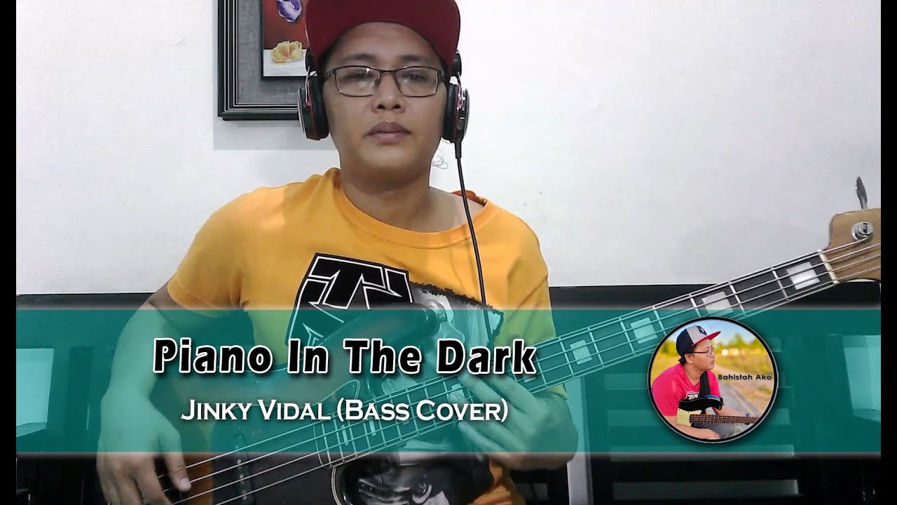 Piano In The Dark - Jinky Vidal (Bass cover) - YouTube