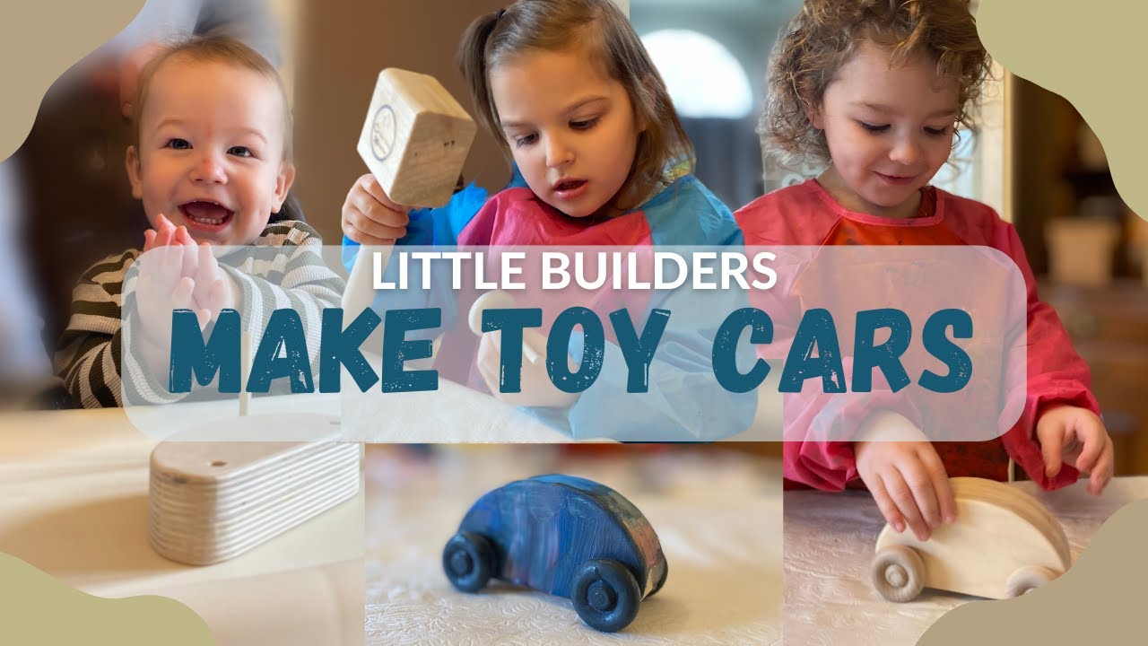 Little Builders Make Toy Cars - YouTube