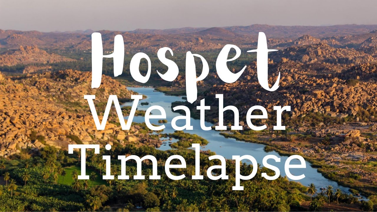 Hospet Weather Time Lapse and Hyper Lapse | Hosapete | KARNATAKA - YouTube