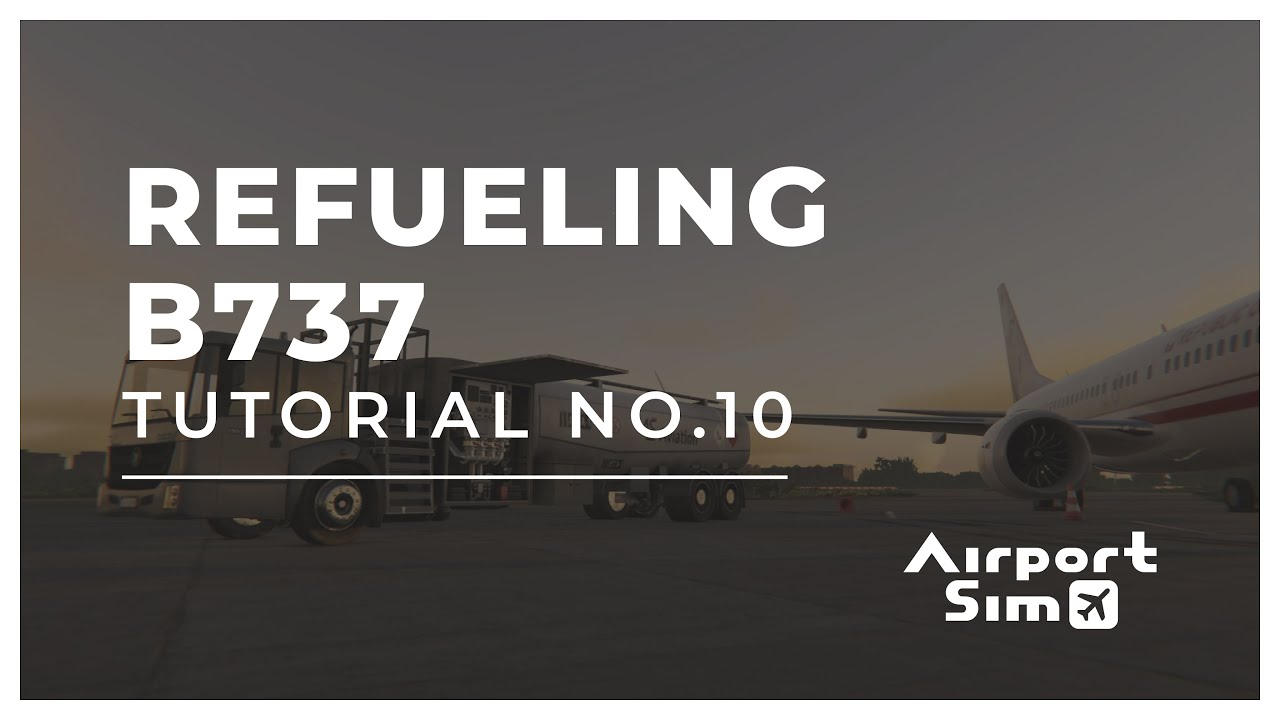 AirportSim I Tutorials I Refueling B737 - YouTube