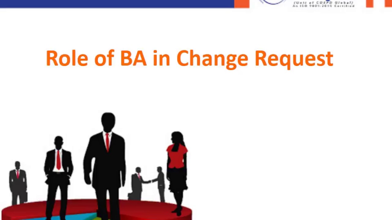 Role of BA in Change request - Free Online Business Analyst Training ...