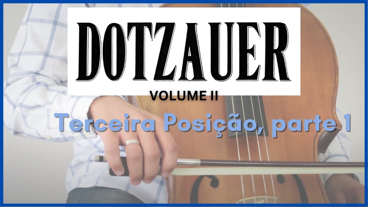 #04: Método Dotzauer - Volume II │ Terceira Posição, parte 1 - YouTube