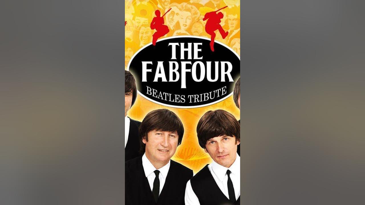 The Fab Four (The Beatles Tribute) - YouTube