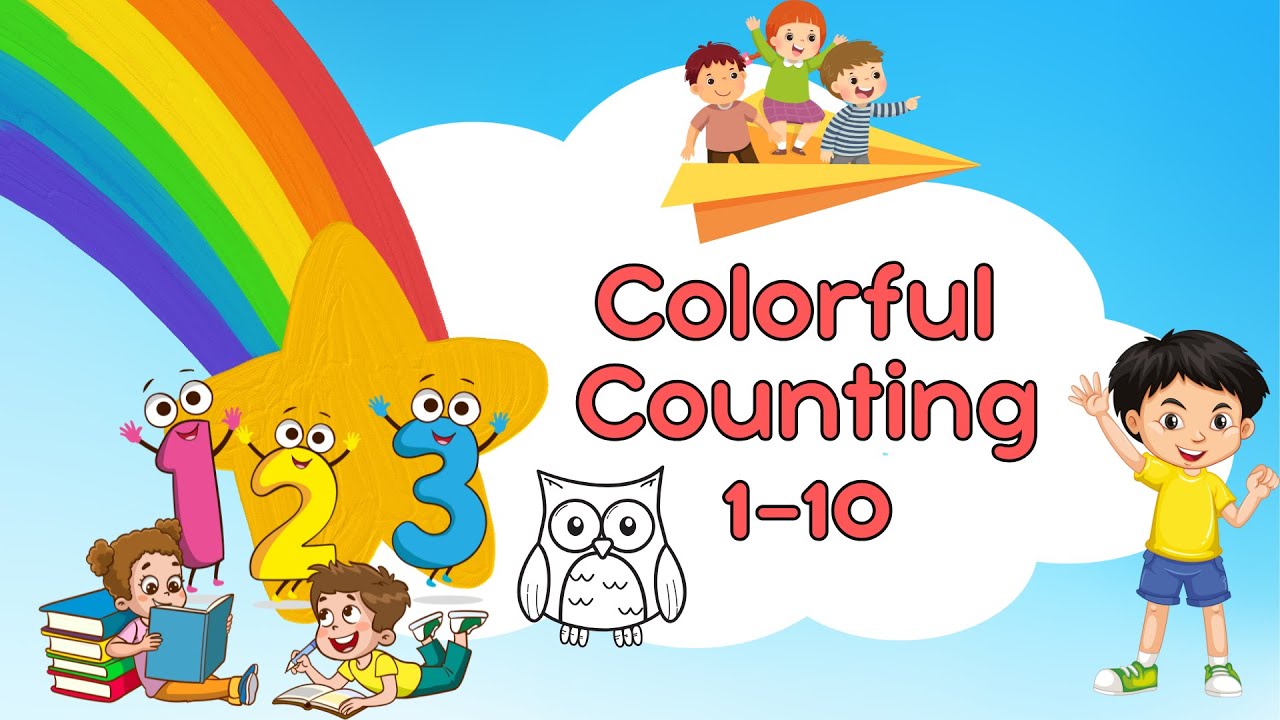 Colorful Counting 1 to 10 for Kids | Fun Number Learning with Bright ...