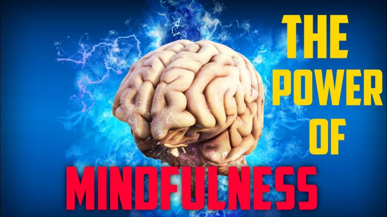 The Power of Mindfulness: Present Moment Awareness - YouTube