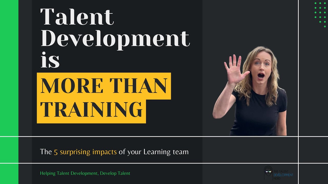 Talent Development is more than training! - YouTube
