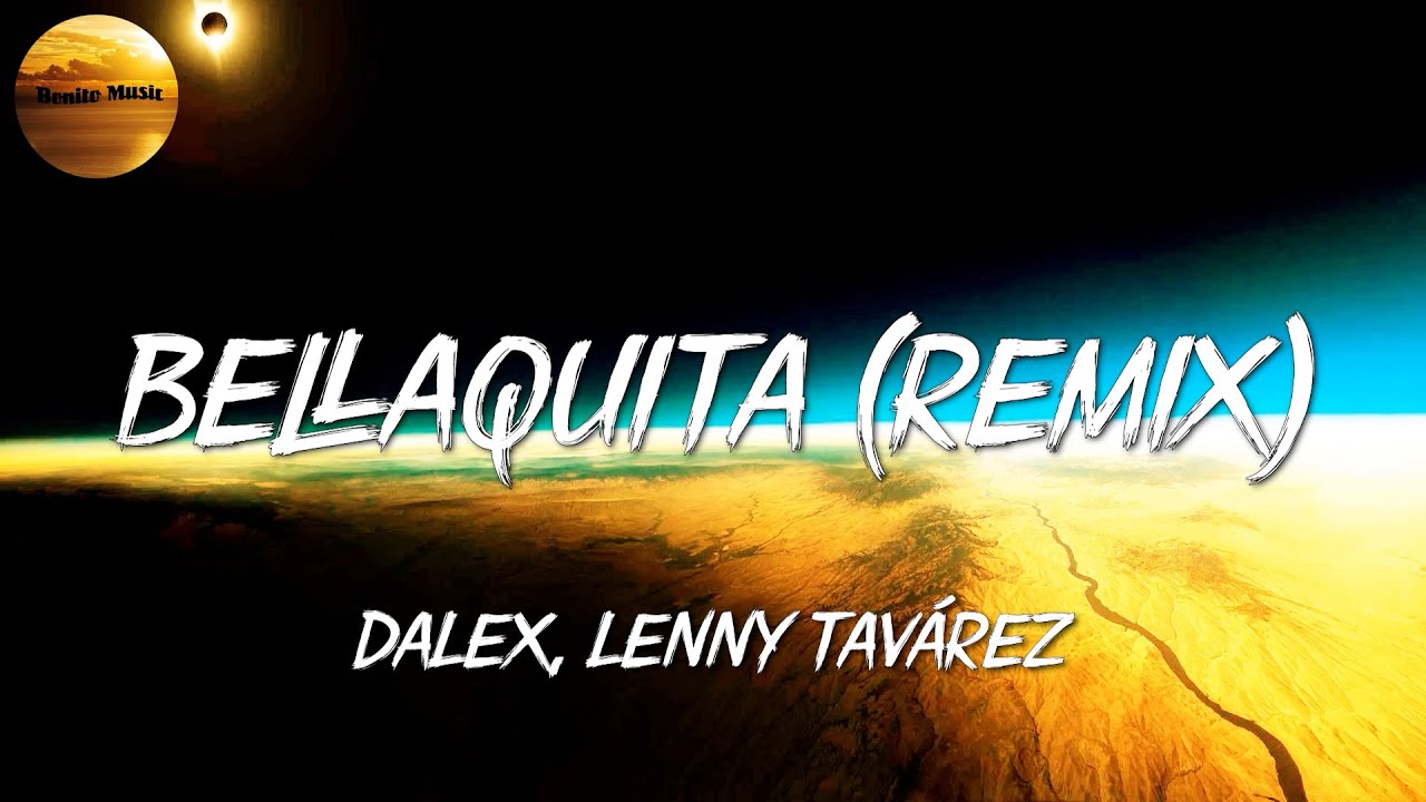 🎶Reggaeton || Dalex - Bellaquita Remix ft Lenny Tavárez, Anitta, Natti ...