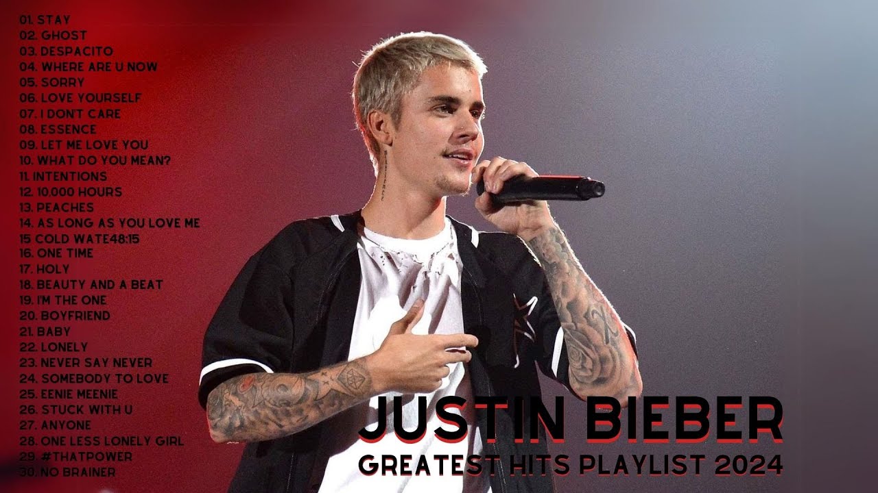 Justin Bieber - Greatest Hits Full Album - Best Songs Collection 2024 ...