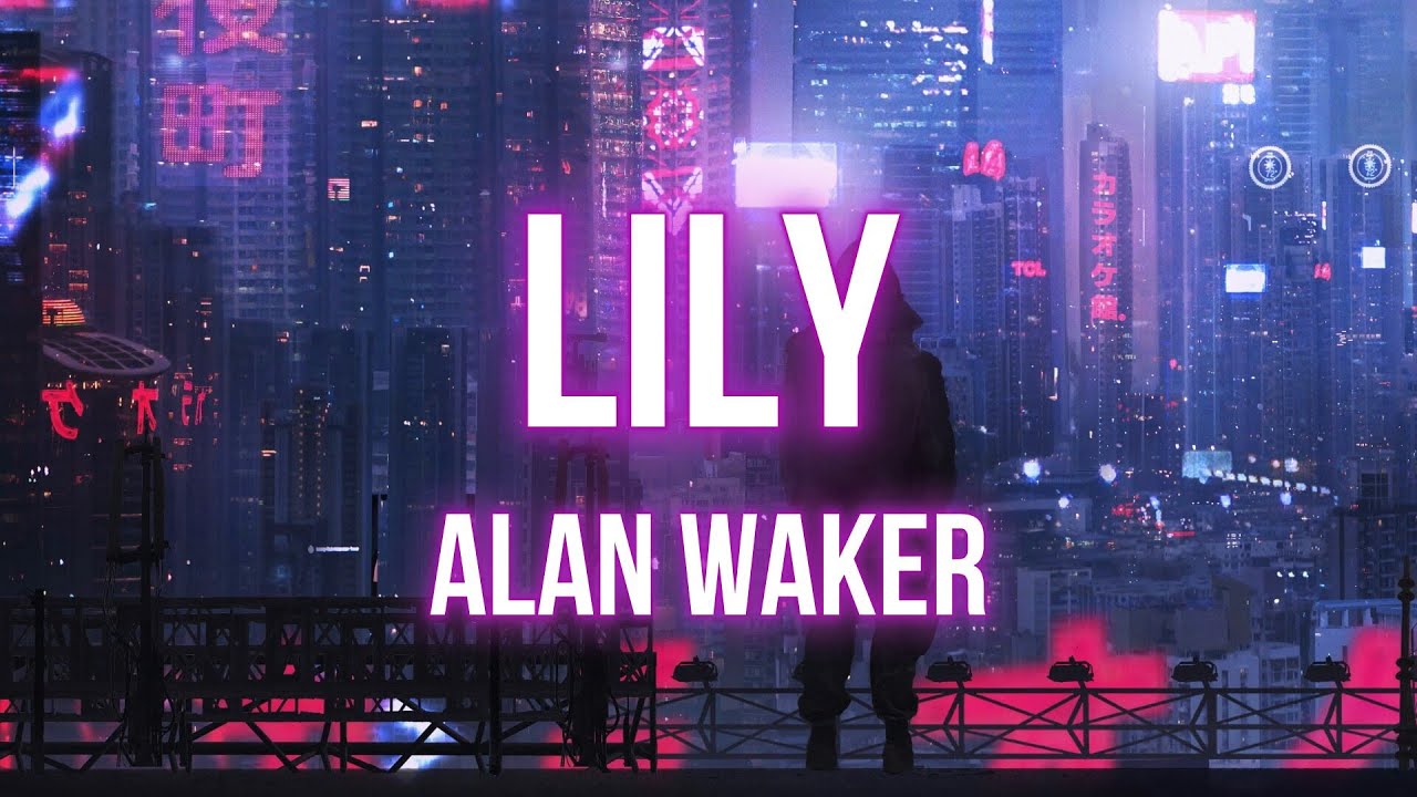 Alan Walker, K-391 & Emelie Hollow - Lily (Lyrics) - YouTube