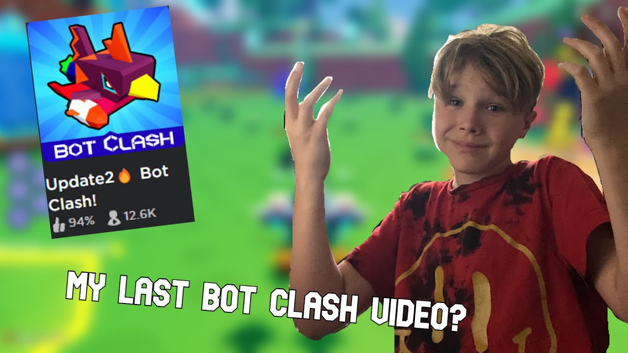 My last Bot Clash Video? | Bot Clash: Roblox - YouTube