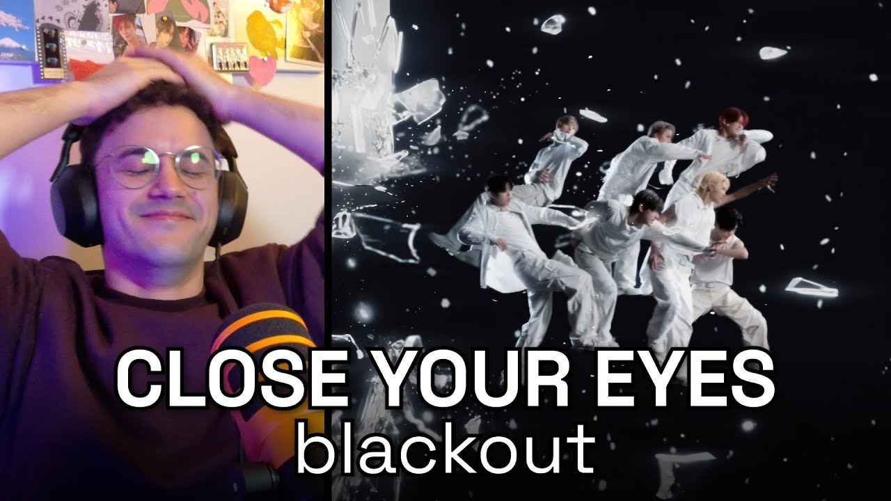 CLOSE YOUR EYES 'blackout' - Reacción · Listening Party - YouTube