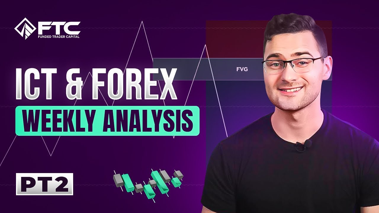 ICT & FOREX WEEKLY ANALYSIS (PT2) - YouTube