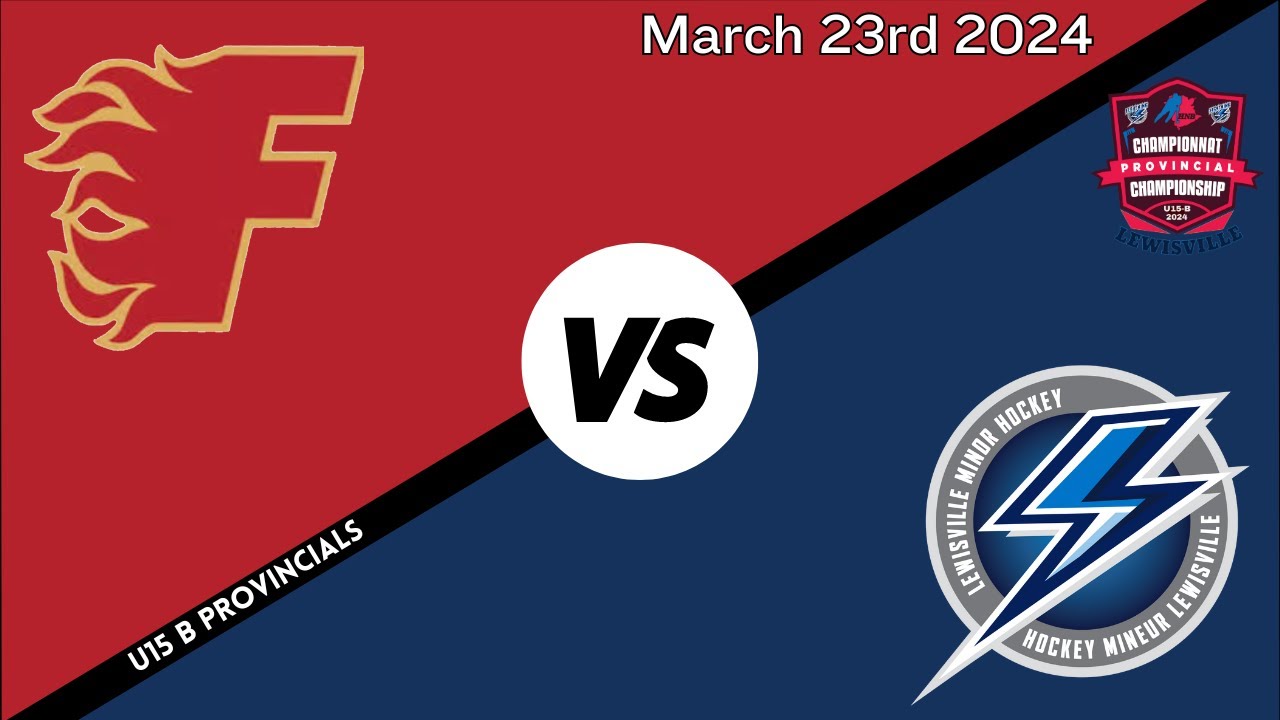 HNB U15 B Provincials - Fredericton Flames vs Lewisville Lightning - 03 ...