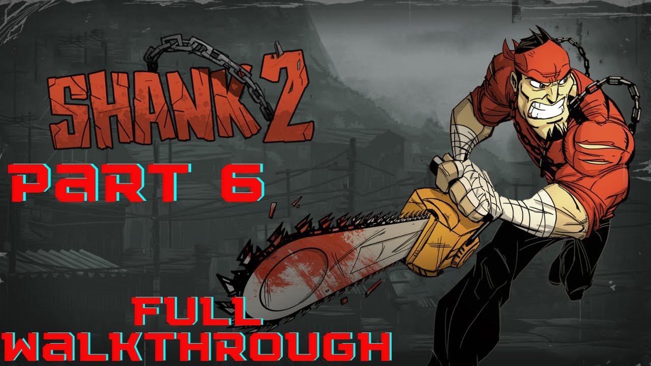 shank 2 part 6 | shank 2 mission 6 | shank 2 human cargo | sank 2 part ...