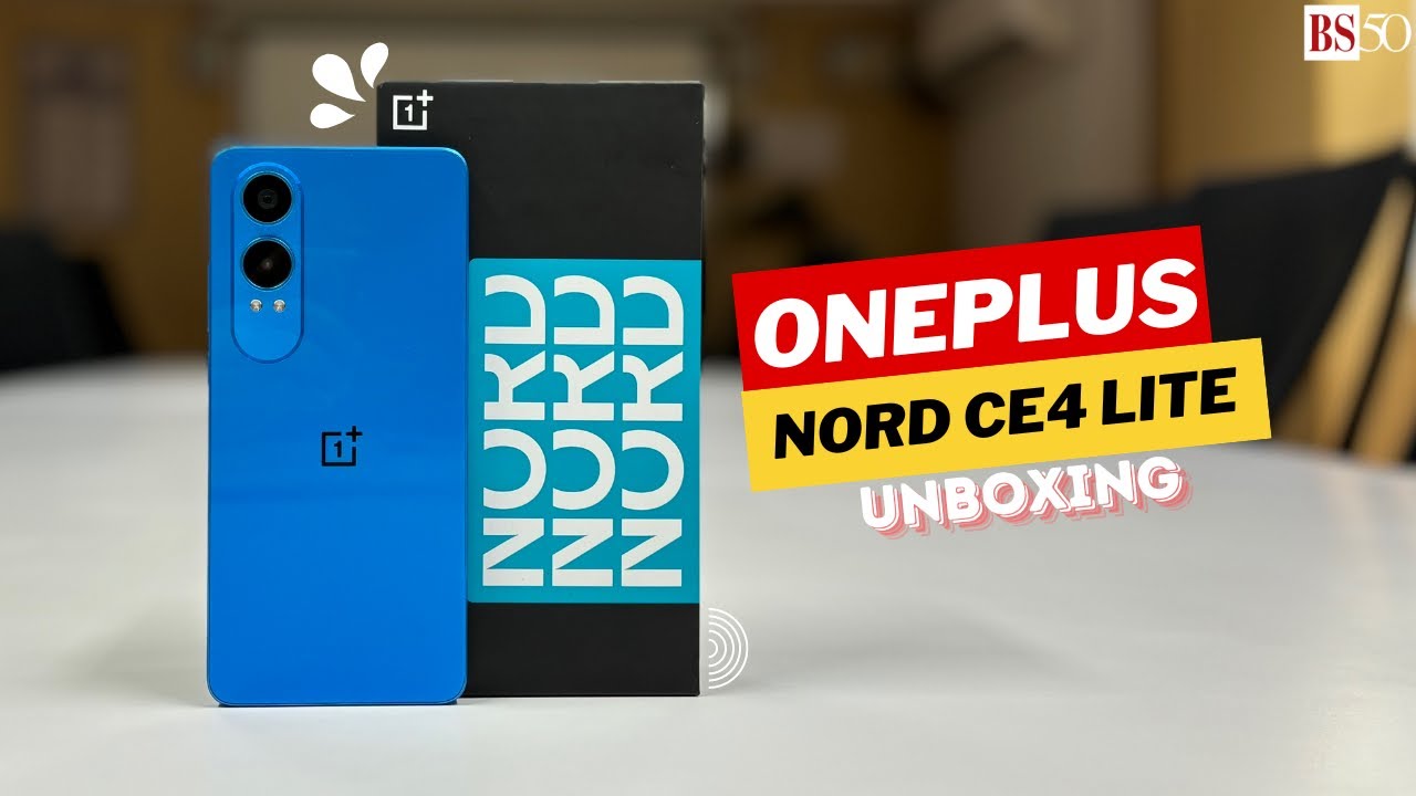 Nord CE4 Lite: Unboxing and hands-on | OnePlus affordable 5G smartphone ...