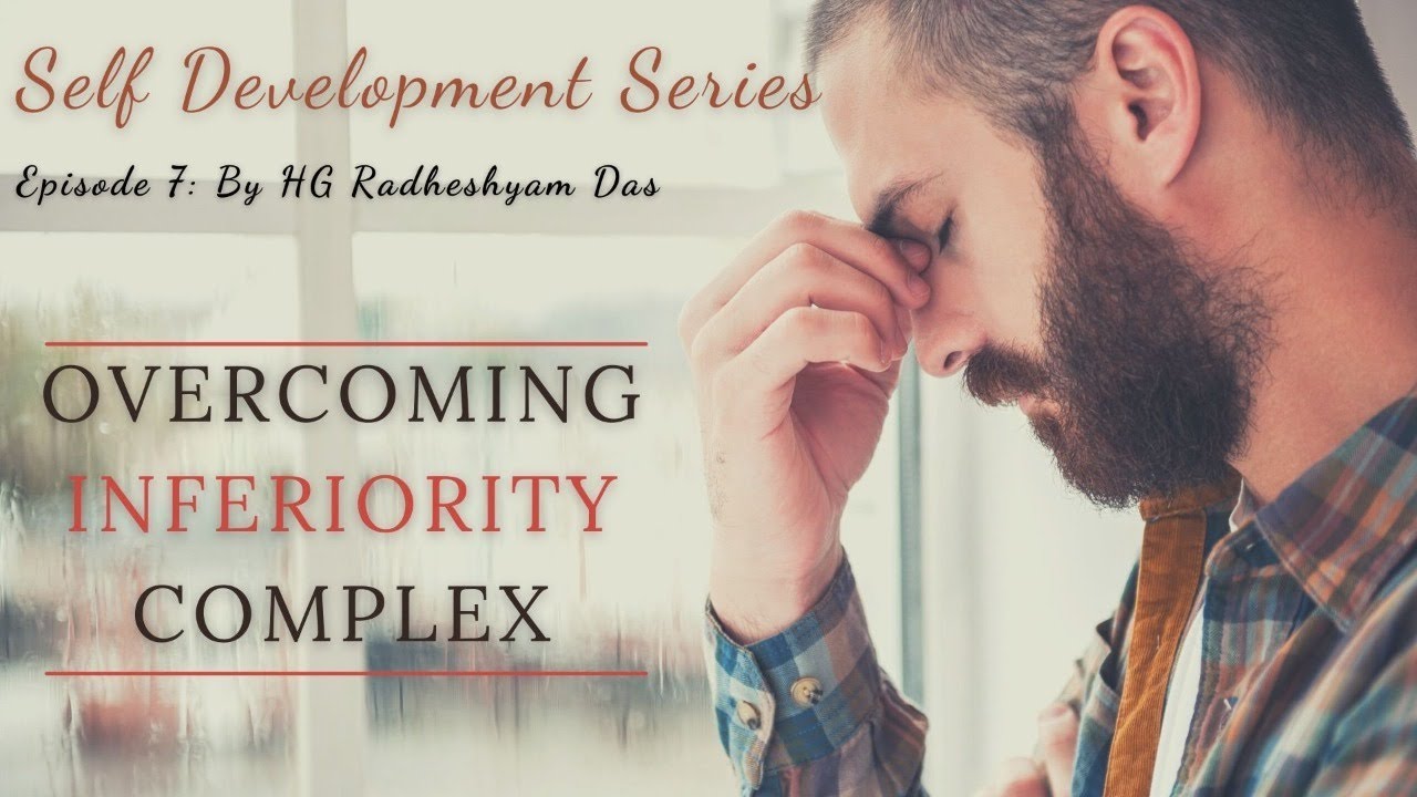 Ep. 7 | Overcoming Inferiority Complex | By HG Radheshyam Das - YouTube