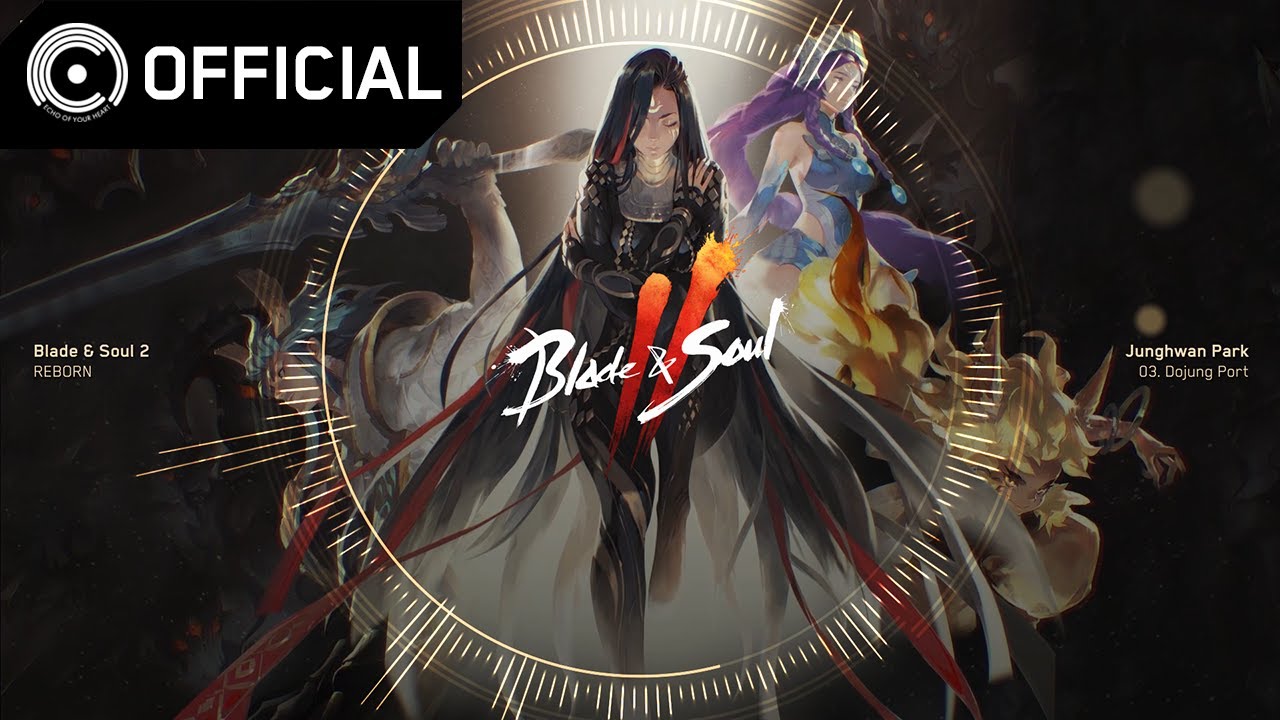 [Blade & Soul 2 OST] 1st Anniversary: REBORN│03 예도항 - YouTube