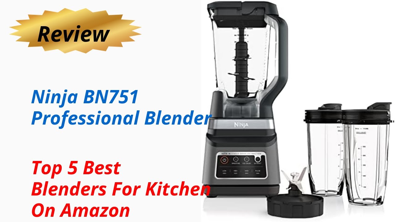 Review Ninja BN751 Professional Blender - Top 5 Best Blenders For ...