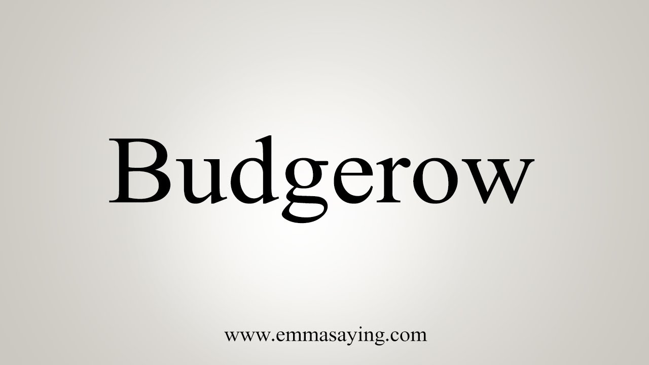 How To Say Budgerow - YouTube