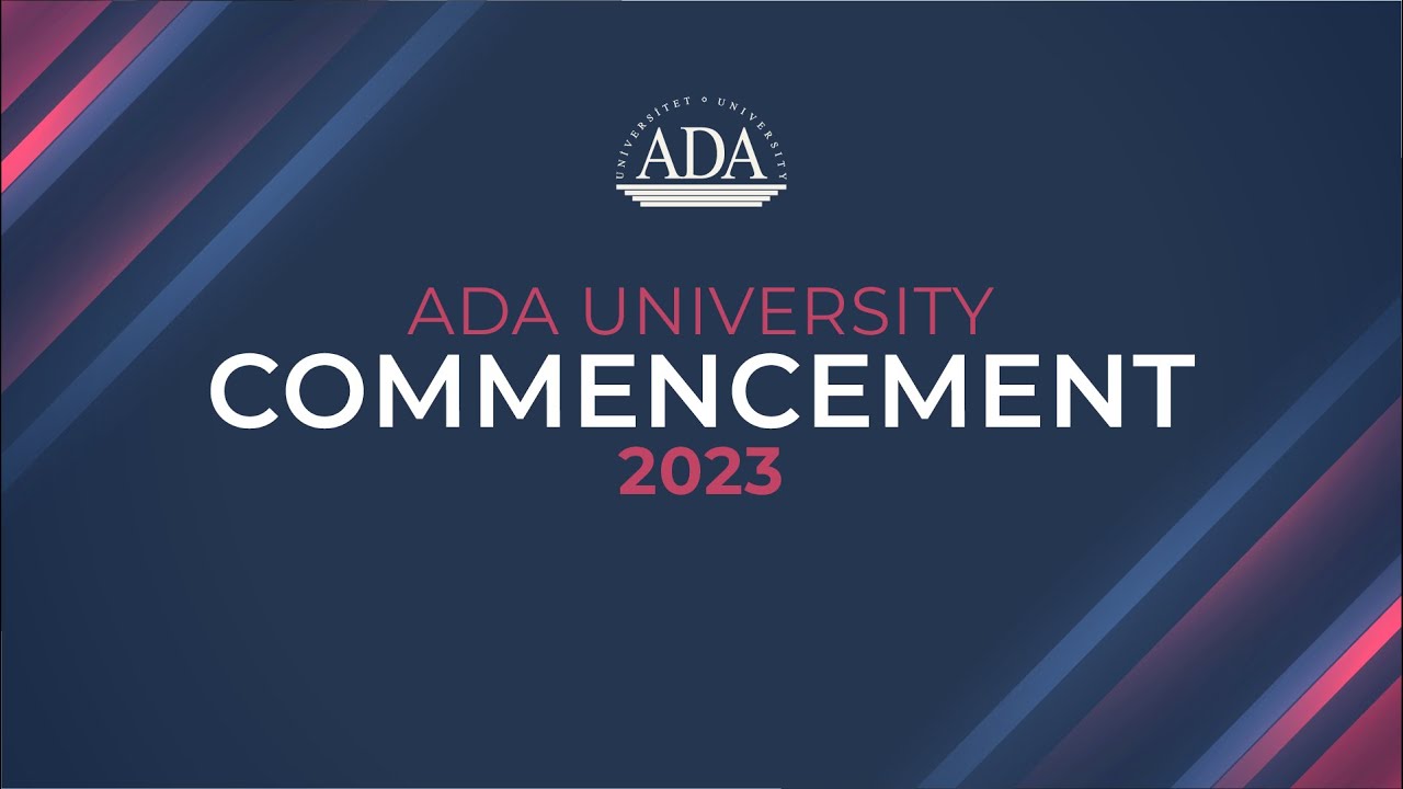 ADA University Commencement 2023 - YouTube