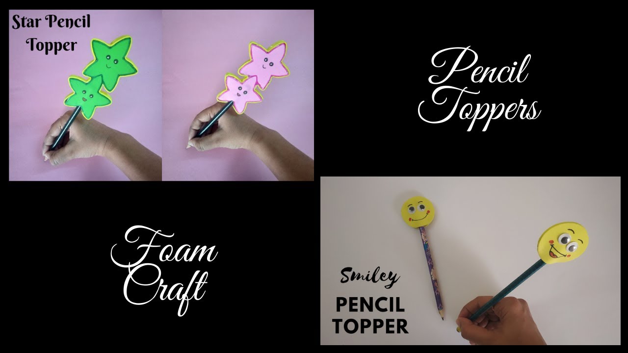 2 Quick and Easy Pencil Toppers using Crafting Foam | How to make ...