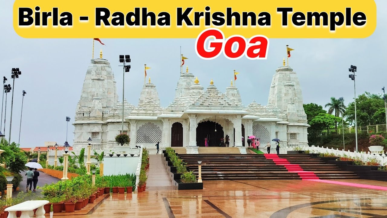 Birla Radha Krishna Temple in Goa near BITS PILANI / ISKCON TEMPLE GOA ...