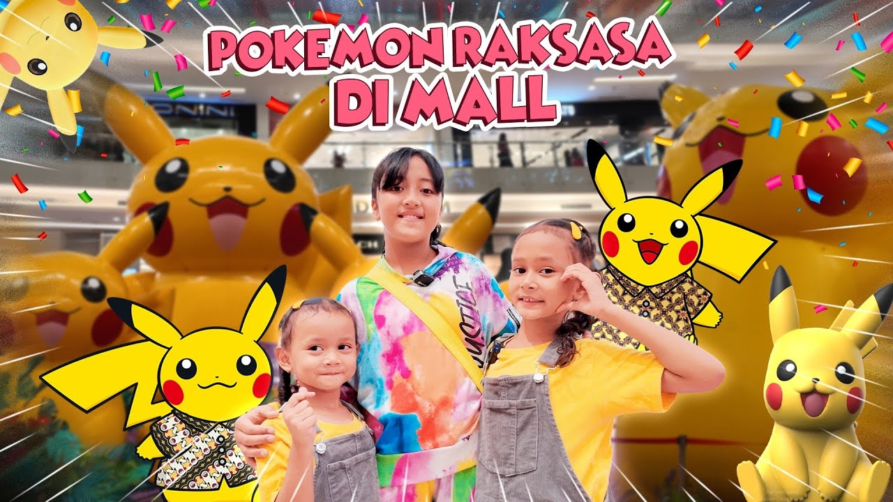 QAIREEN KIRANA DAN DINAR BERTEMU POKEMON RAKSASA DI DALAM MALL LANJUT ...
