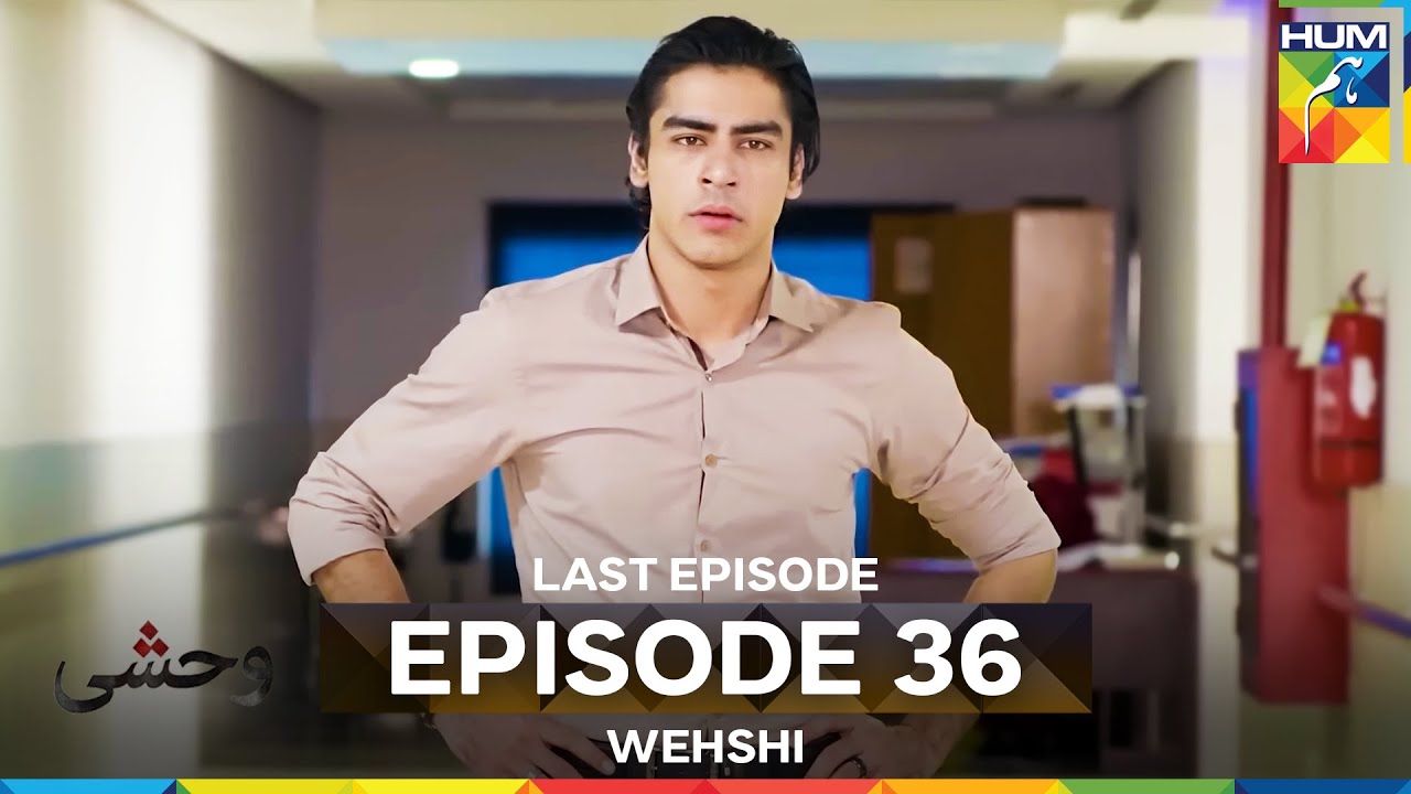 Wehshi Episode 36 - FINAL - YouTube